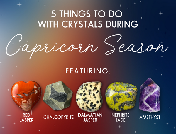 Five Things To Do With Crystals During Capricorn Season - Rocks with Sass