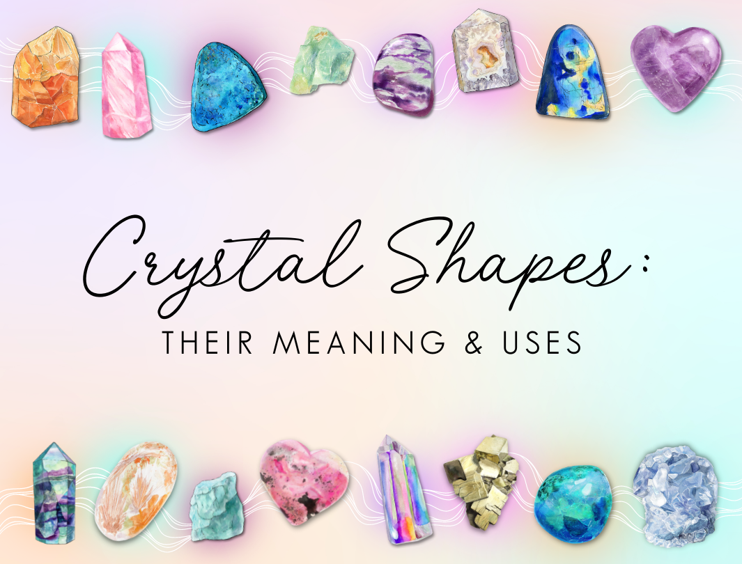 Different Crystal Shapes: Their Energy, Meaning, and Uses - Rocks with Sass