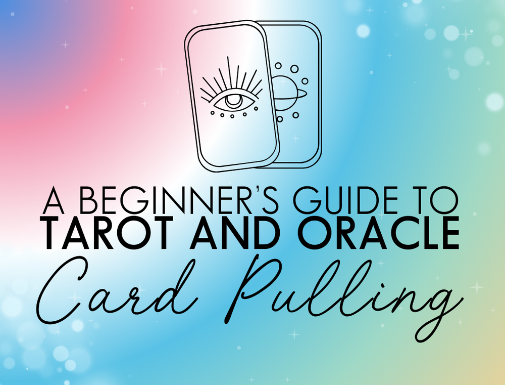 A Beginner’s Guide to Tarot and Oracle Card Pulling - Rocks with Sass
