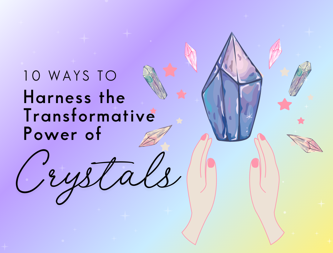 10 Ways to Harness the Power of Crystals in Your Daily - Rocks with Sass