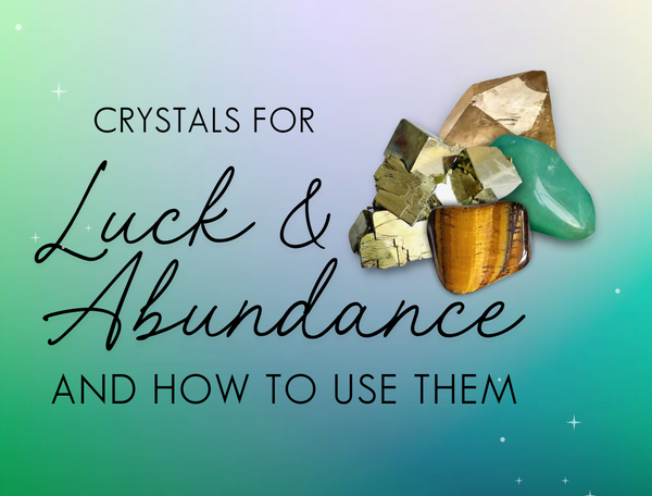 Crystals for Luck and Abundance & How to Use Them - Rocks with Sass